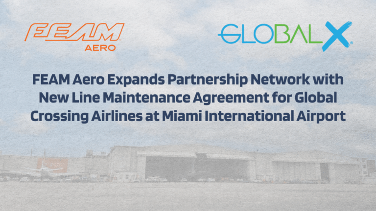 FEAM Aero Adds GlobalX Line Maintenance at MIA
